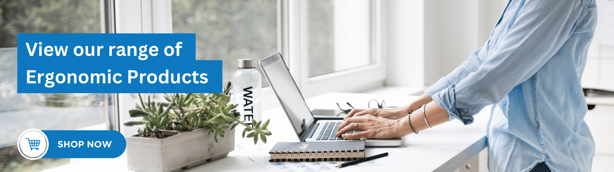 Ergonomic Product Range