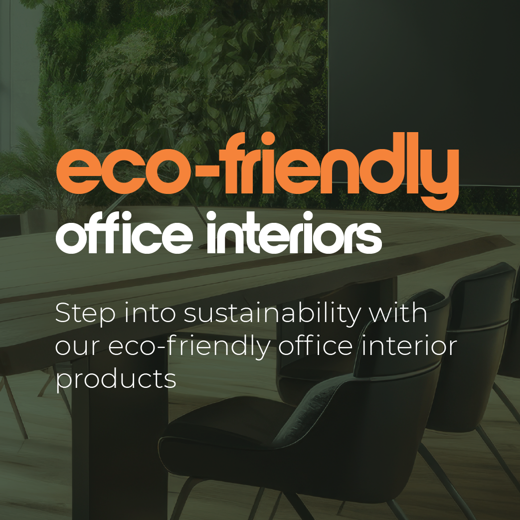 Eco-Friendly Office Interiors